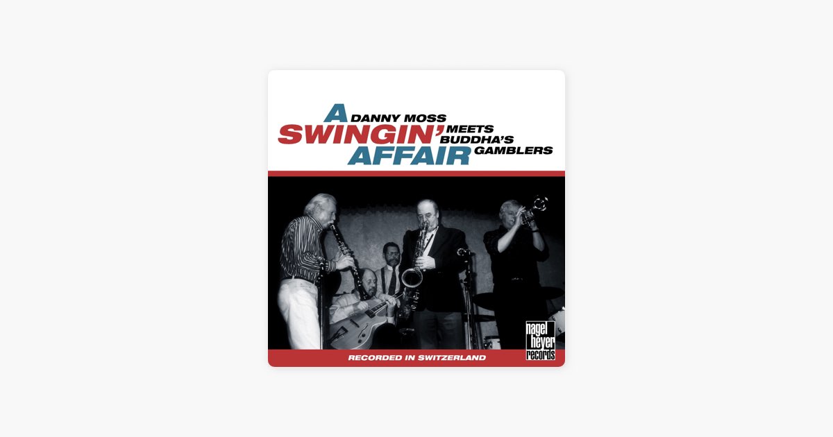 A Swingin' Affair” álbum de Danny Moss & Buddha's Gamblers en Apple Music