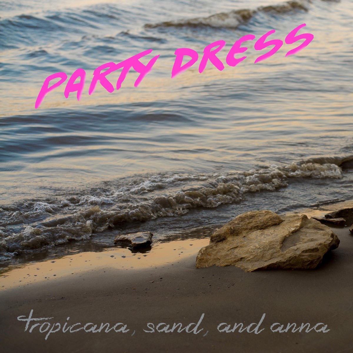 ‎Tropicana, Sand, And Anna - Single - Album by Party Dress - Apple Music
