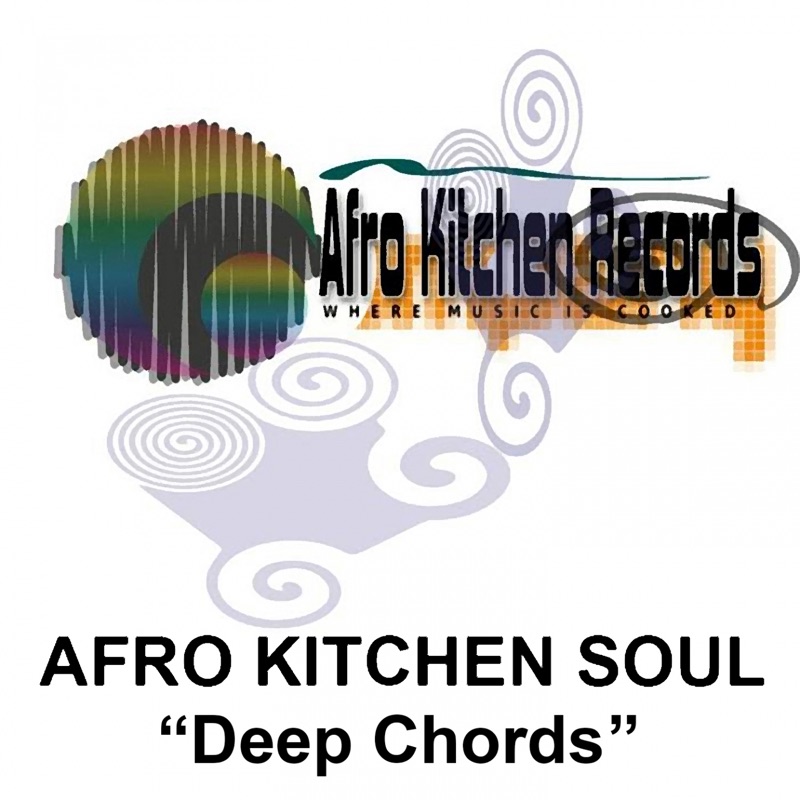 Deep Chords (Nathan Soul da Afrokitchensoul Ritual Mix) - Afro Kitchen ...