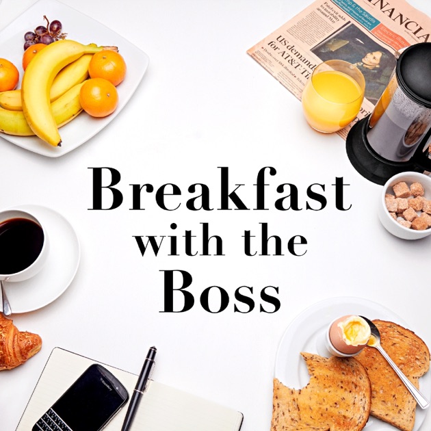 Breakfast with the Boss by VoxMedia Ltd on Apple Podcasts