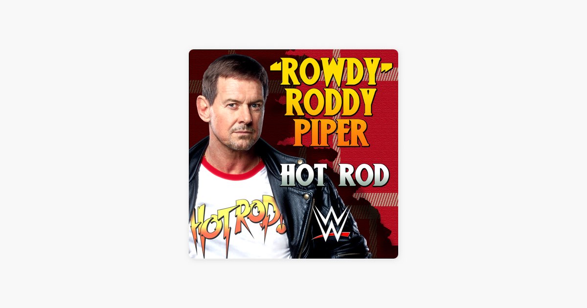 ‎WWE: Hot Rod ("Rowdy" Roddy Piper) – Song by Jim Johnston – Apple Music