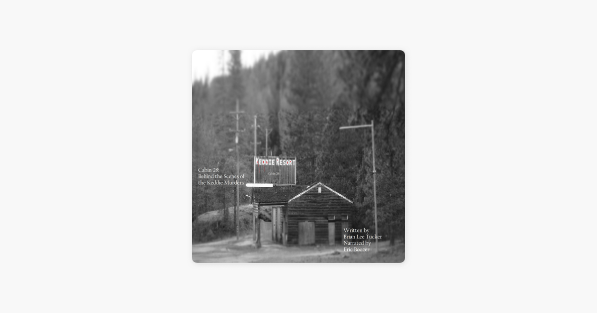 Keddie Cabin Murders Crime Scene Photos