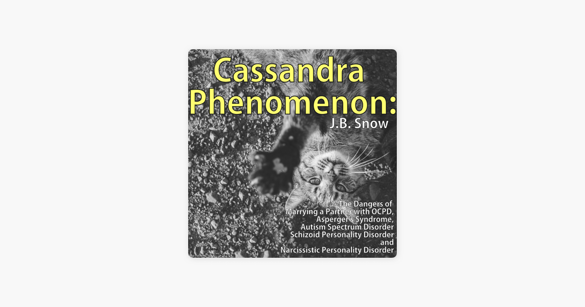 ‎Cassandra Phenomenon: The Dangers of Marrying a Partner with OCPD ...