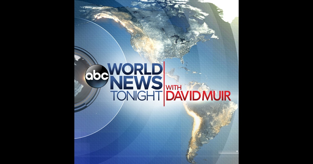 ABC World News Tonight with David Muir by ABC News on iTunes