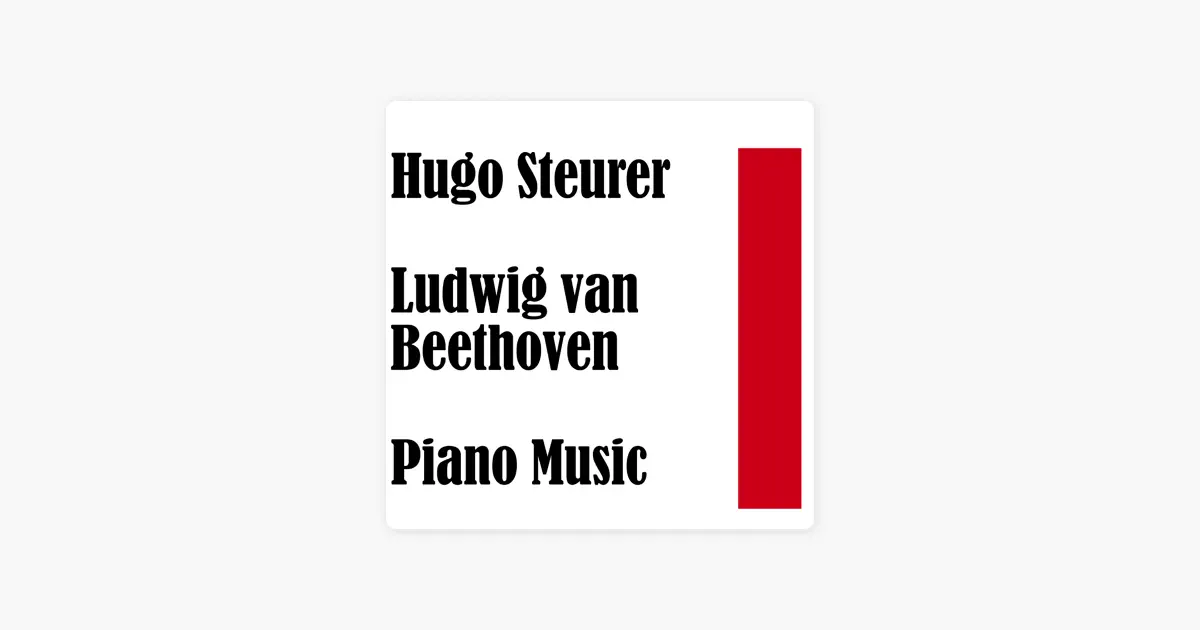 ‎Hugo Steurer: Ludwig van Beethoven Piano Music by Hugo Steurer — Apple ...