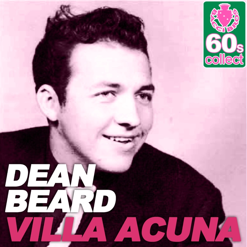 Villa Acuna (Remastered) - Dean Beard: Song Lyrics, Music Videos & Concerts
