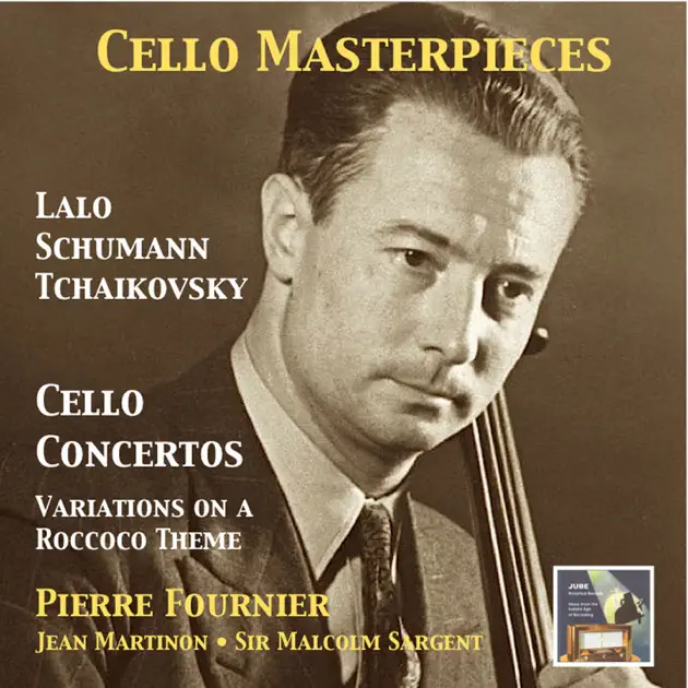 ‎Cello Masterpieces: Pierre Fournier Plays Lalo, Schumann & Tchaikovsky ...