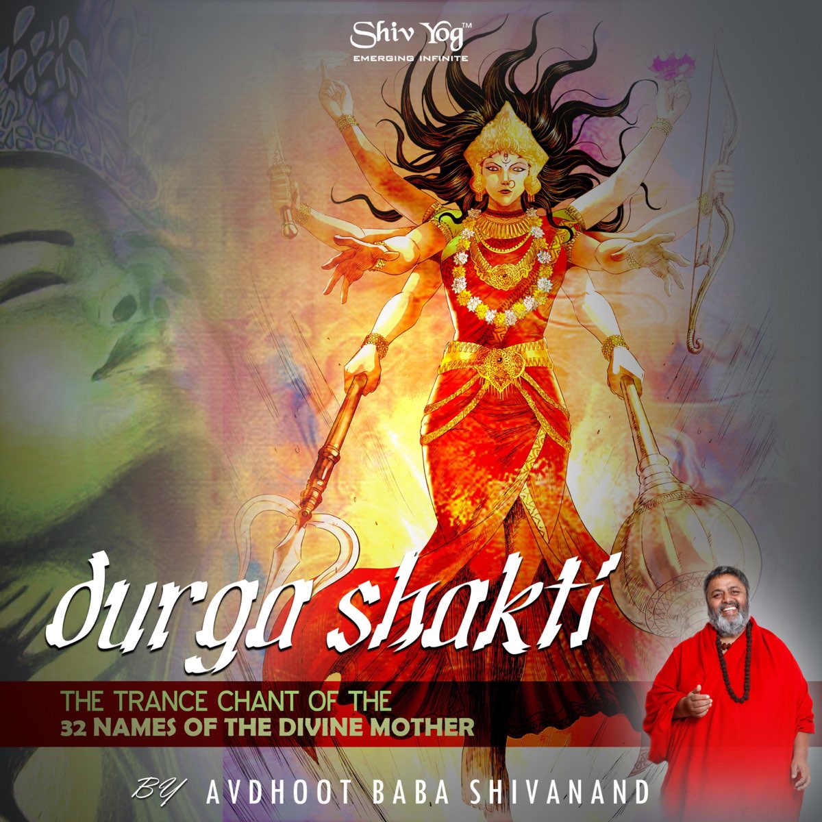‎ShivYog Chants Durga Shakti Trance Chant of 32 Names of Divine Mother ...