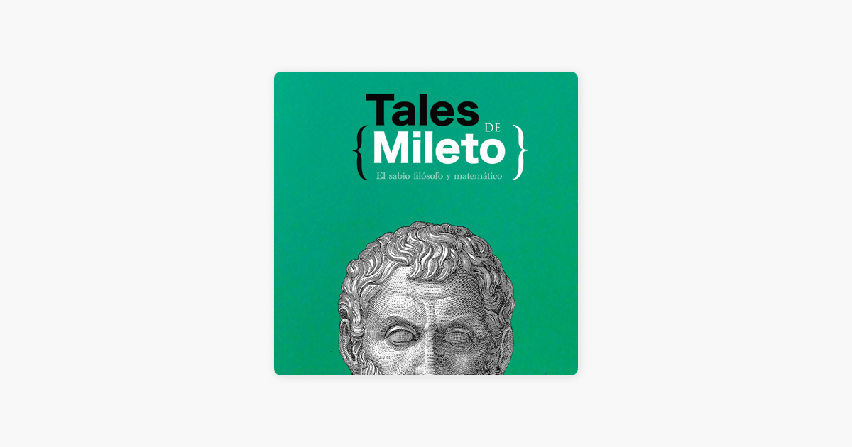 ‎Tales de Mileto: El sabio filósofo y matemático [Thales of Miletus ...