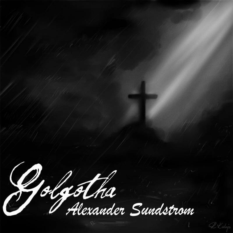 Golgotha - Alexander Sundstrom: Song Lyrics, Music Videos & Concerts