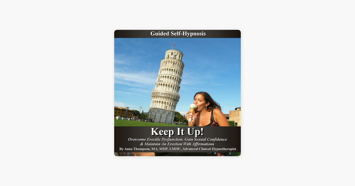 ‎keep It Up Guided Self Hypnosis Overcome Erectile Dysfunction Gain