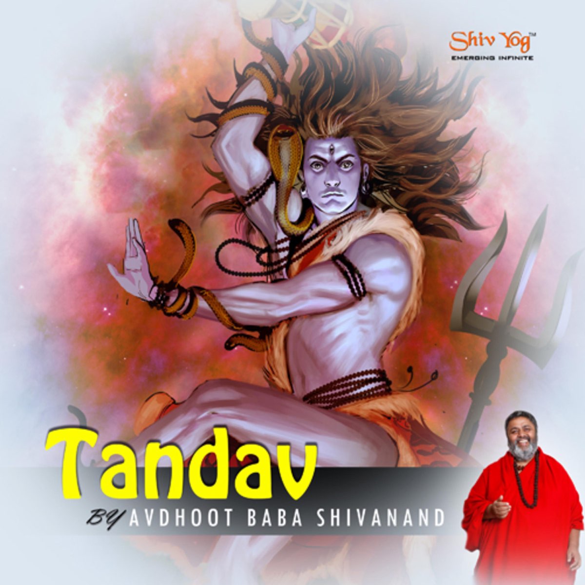 ‎ShivYog Chants Tandav - Album by Avdhoot Baba Shivanand - Apple Music