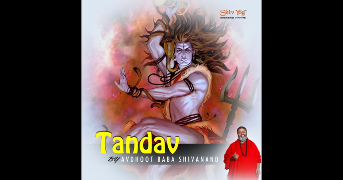 ‎ShivYog Chants Tandav - Album by Avdhoot Baba Shivanand - Apple Music
