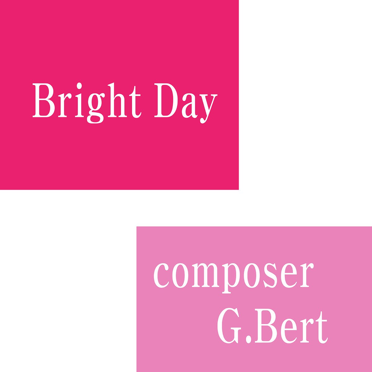 브라이트데이 Bright Day - Single》- G.Bert的专辑 - Apple Music