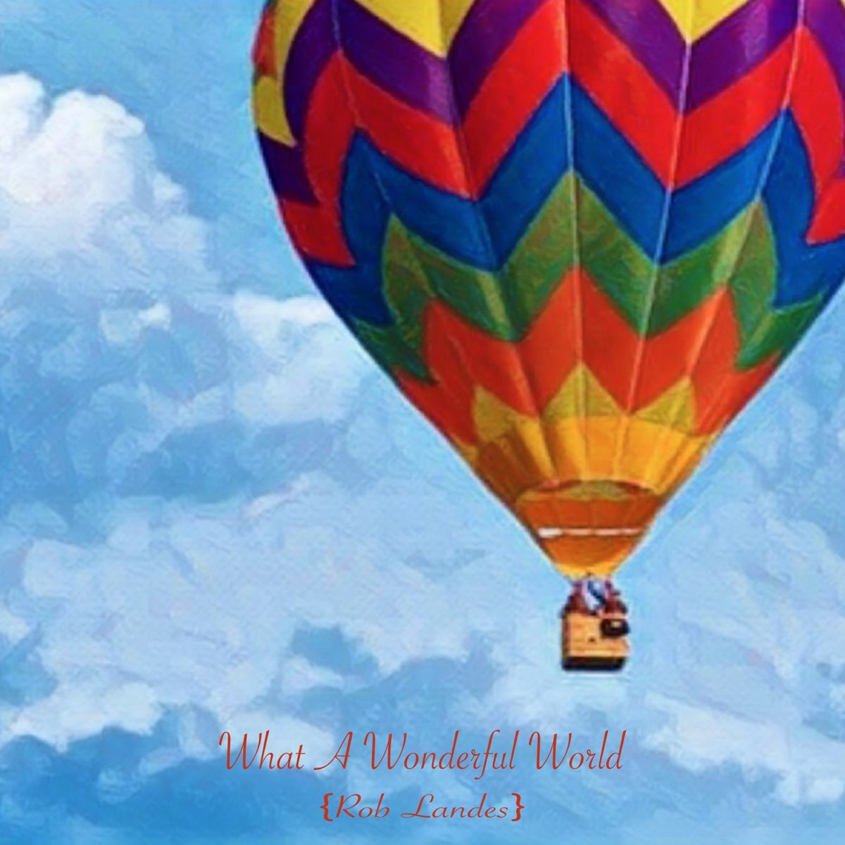 ‎What a Wonderful World (Cover) - Single - Album by Rob Landes - Apple ...