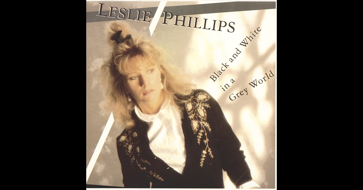 ‎Black and White In a Grey World - Album by Leslie Phillips - Apple Music