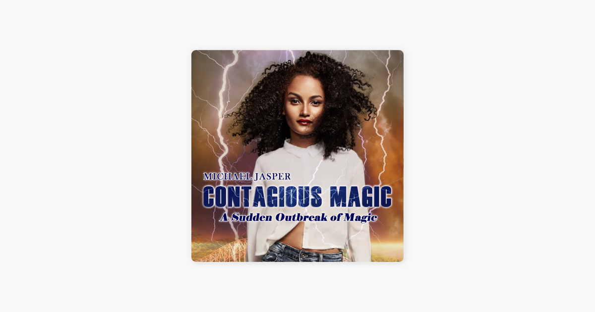 ‎A Sudden Outbreak of Magic: Contagious Magic (Unabridged) by Michael ...
