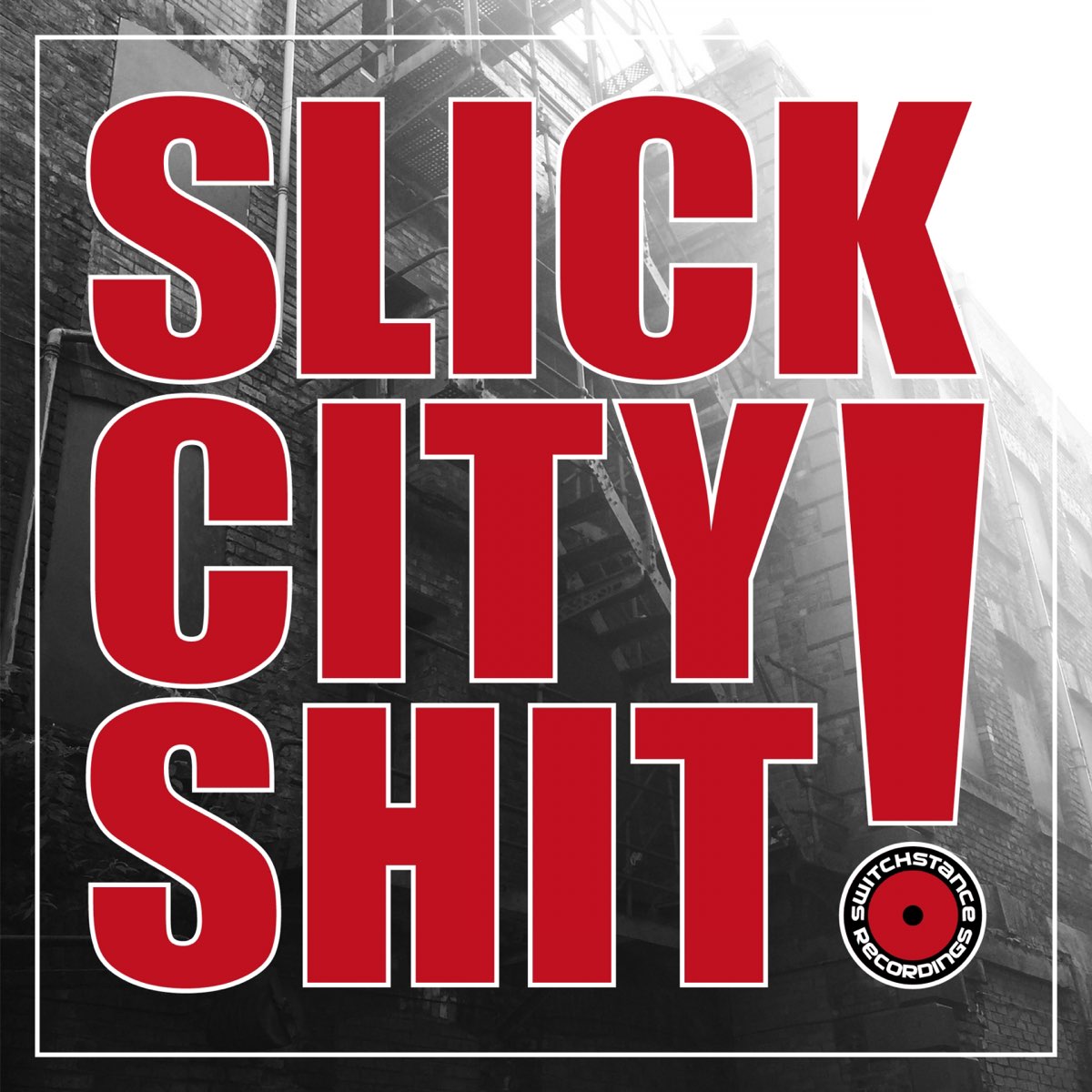 ‎Slick City Shit! - 15 Years Switchstance - Album by Various Artists ...