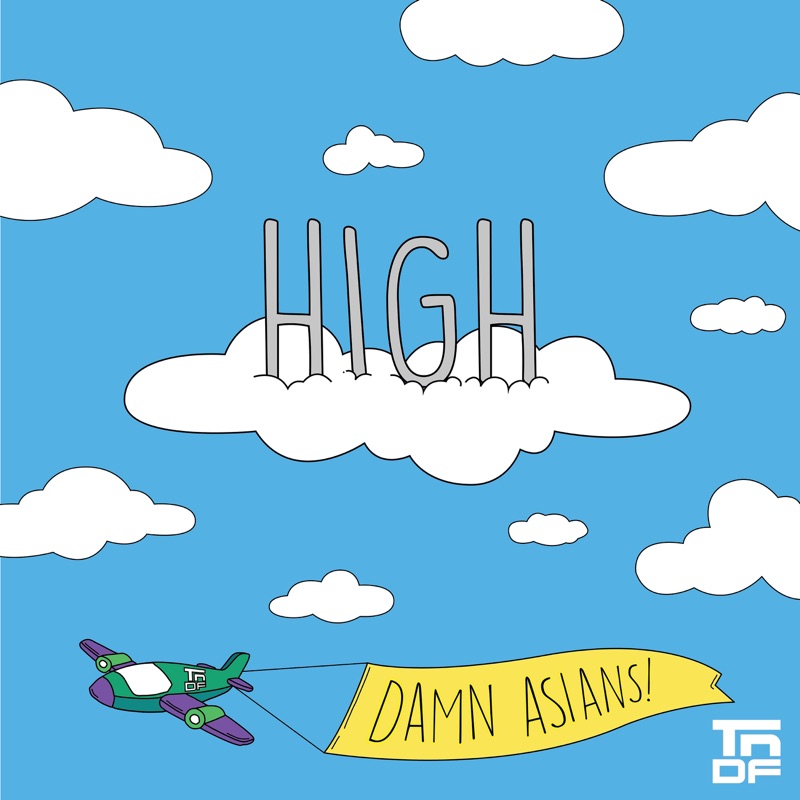 High (Katsy Lee Fleeting Glimpse Remix) - Damn Asians!: Song Lyrics ...