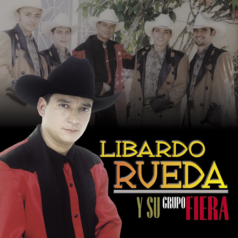 Brindar por Ellas - Libardo Rueda y Su Grupo Fiera: Song Lyrics, Music Videos & Concerts