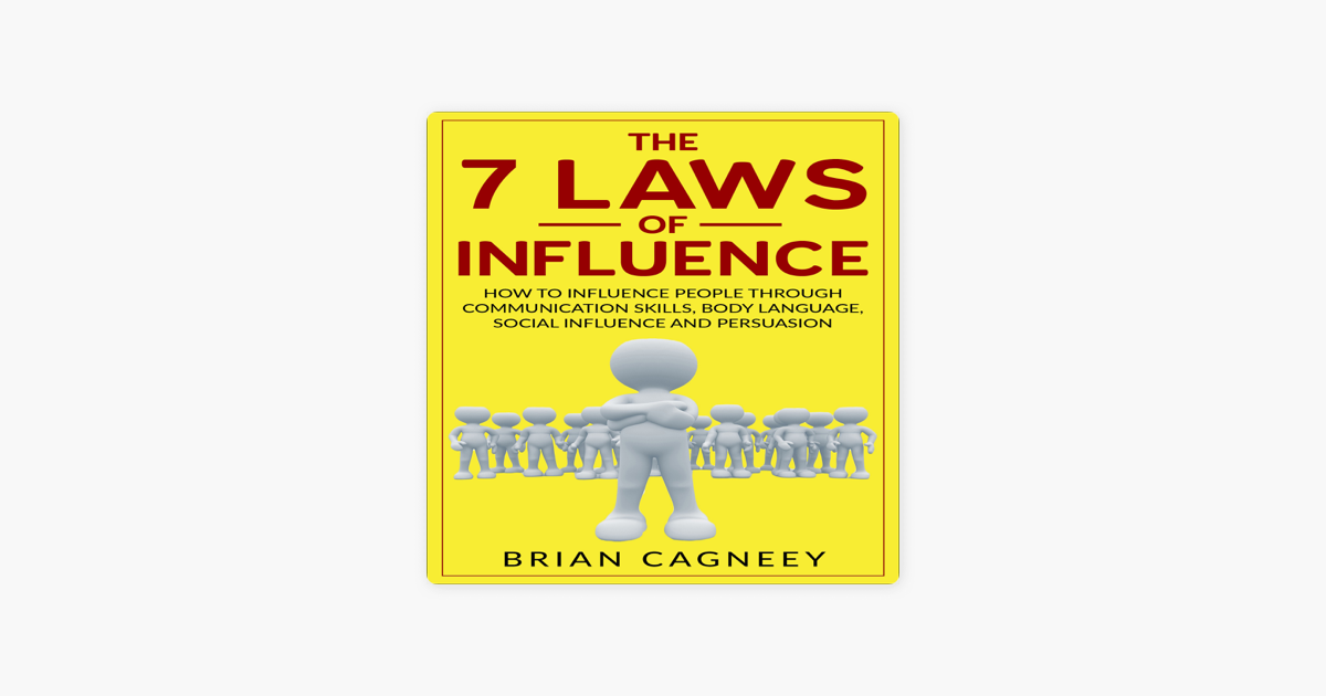 ‎The 7 Laws of Influence: How to Influence People Through Communication ...
