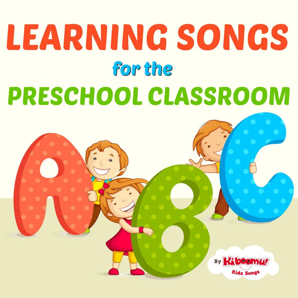 Learning Songs For The Preschool Classroom Album By The Kiboomers Learning Songs For The Preschool Classroom Album By The Kiboomers