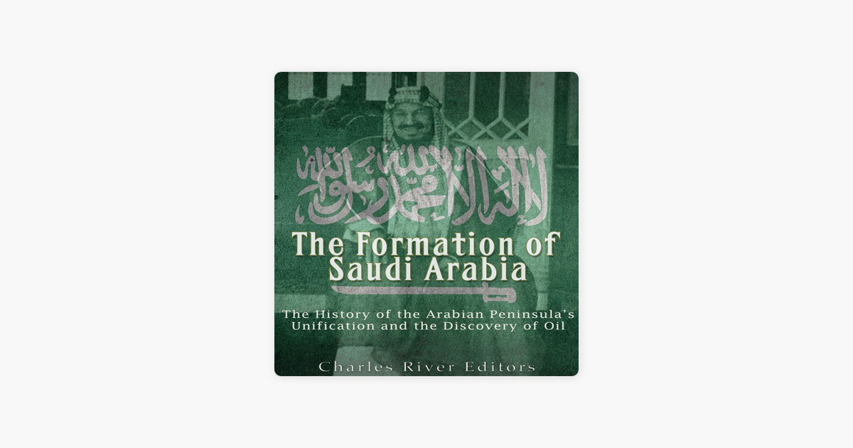 ‎The Formation of Saudi Arabia: The History of the Arabian Peninsula's ...