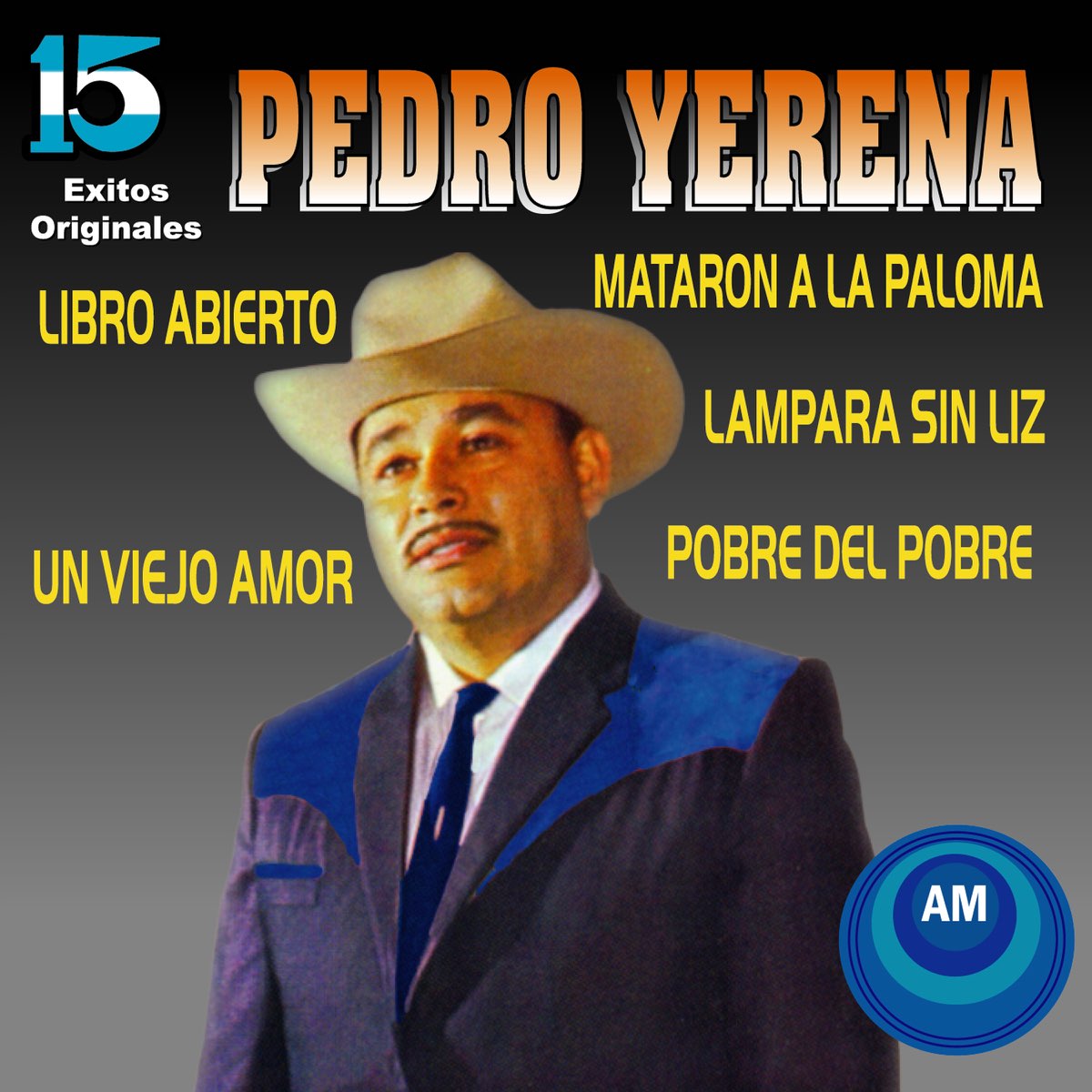 ‎15 Éxitos Originales - Album by Pedro Yerena - Apple Music