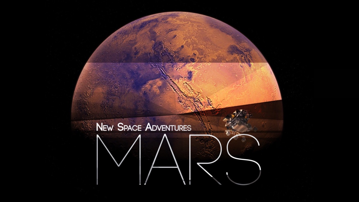 New Space Adventures: Mars Part II - New Space Adventures: Mars (Season ...