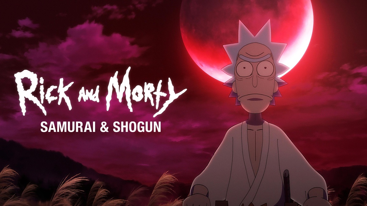 ‎Rick and Morty: Samurai & Shogun Parts 1 & 2 - Apple TV