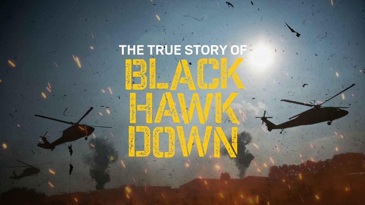 The True Story Of Black Hawk Down - Apple TV