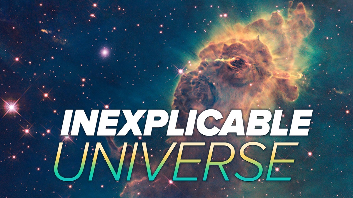 ‎The Inexplicable Universe: Unsolved Mysteries - Apple TV