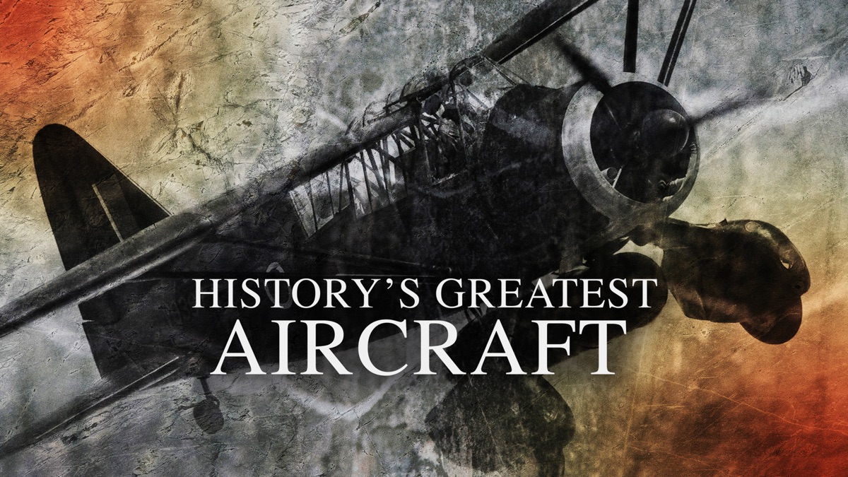 ‎History's Greatest Aircraft - Apple TV