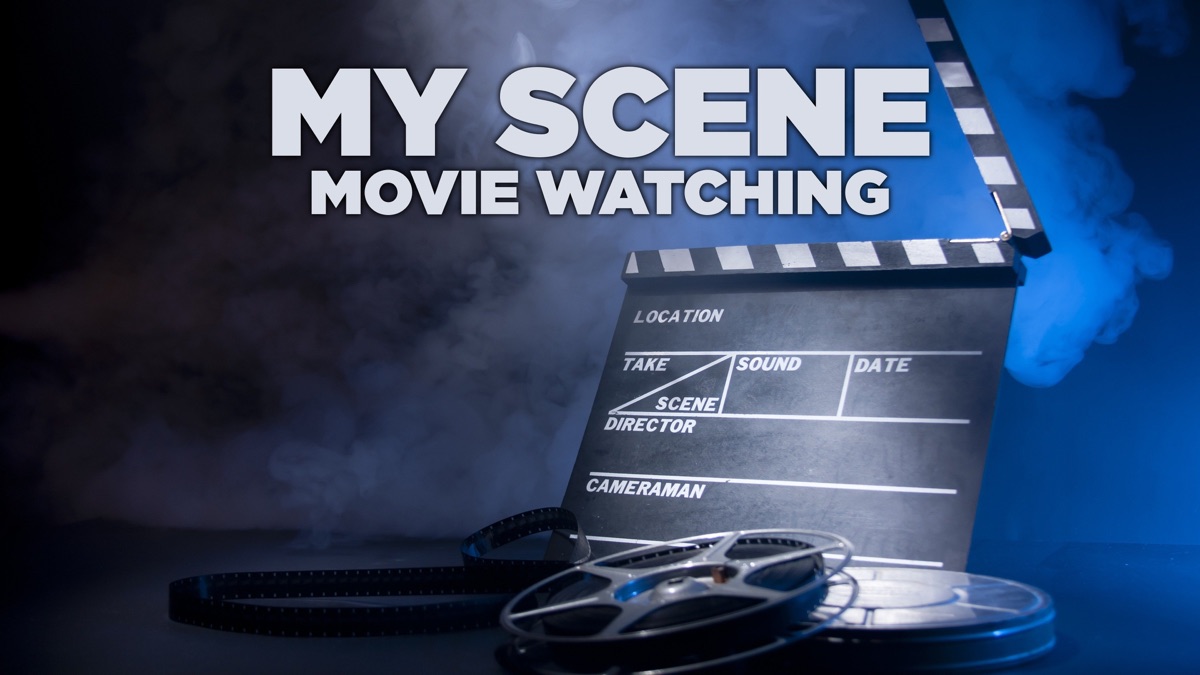 My Scene - Movie Watching | Apple TV