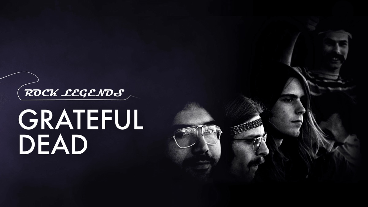 The Grateful Dead - Rock Legends - Apple TV