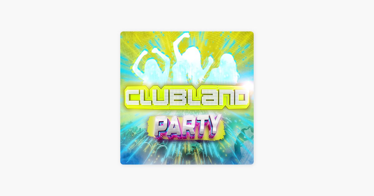 ‎Clubland Party by Clubland - Apple Music