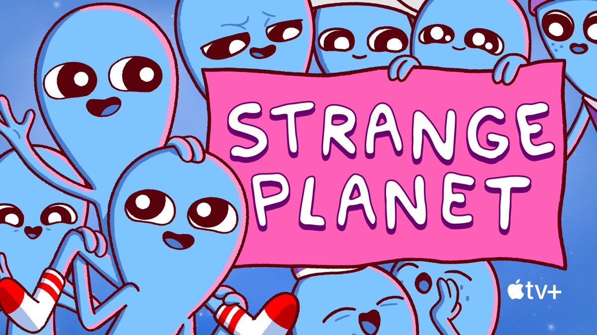‎Watch Strange Planet - Apple TV+