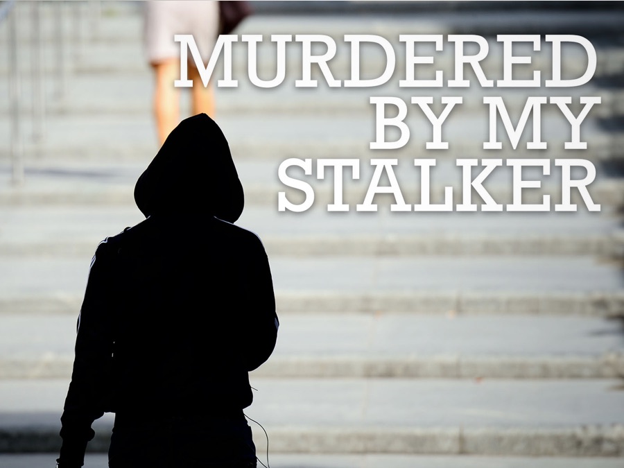 Murdered By My Stalker - Apple TV (AU)