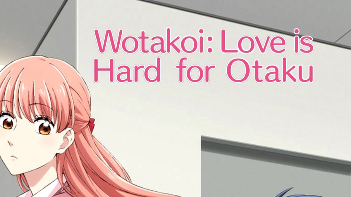 ‎Wotakoi: Love is Hard for Otaku - Apple TV