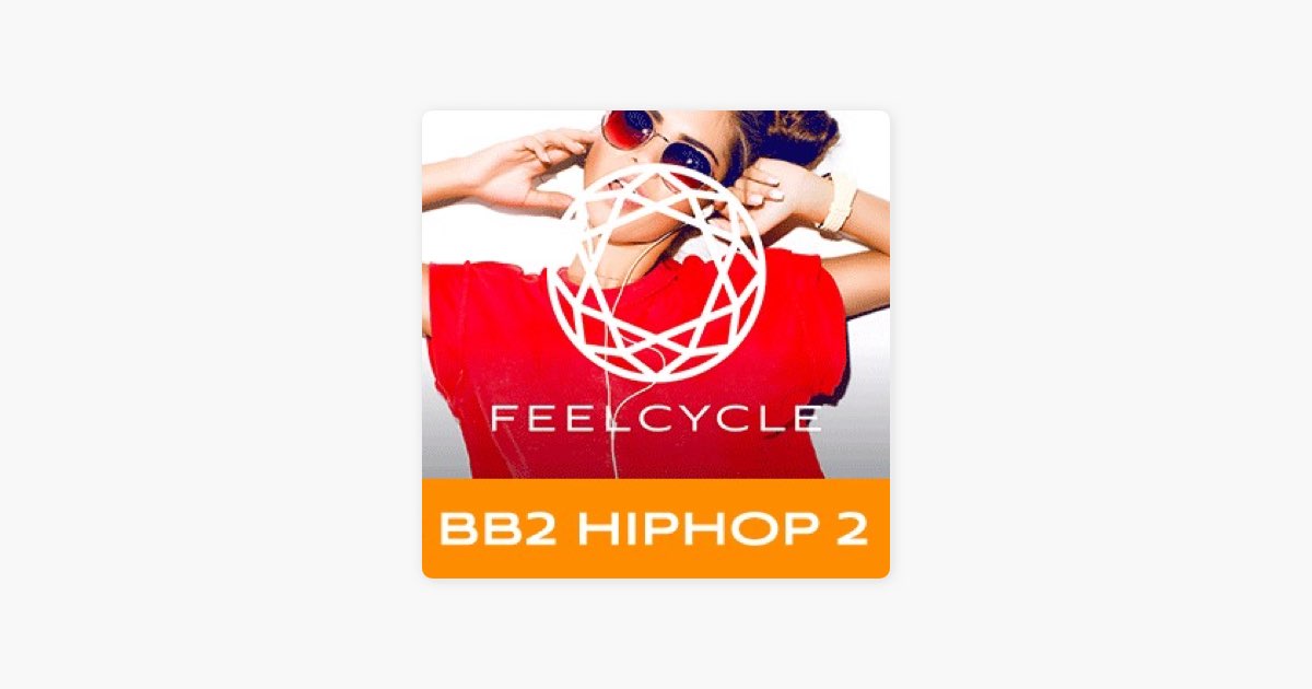 ‎FEELCYCLEのBB2 HIPHOP 2 - Apple Music