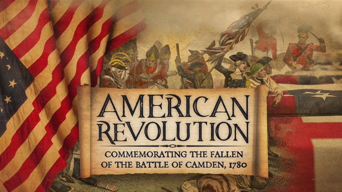 American Revolution - Commemorating the Fallen of the Battle of Camden, 1780 - Apple TV (UK)