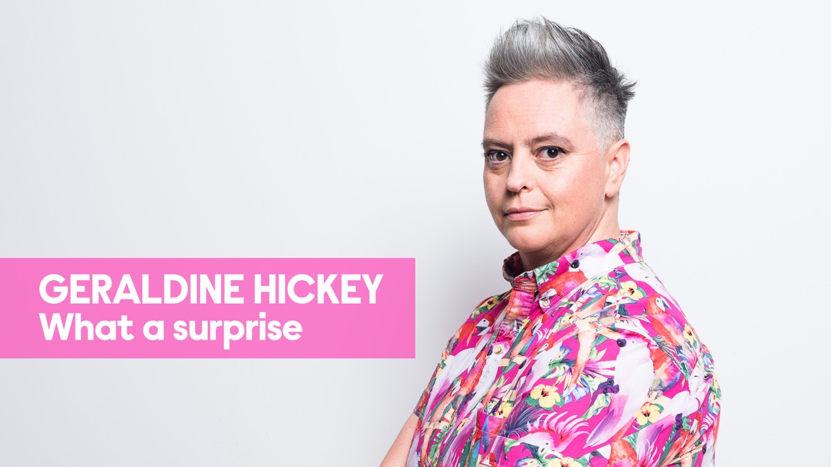 ‎Geraldine Hickey: What A Surprise - Apple TV