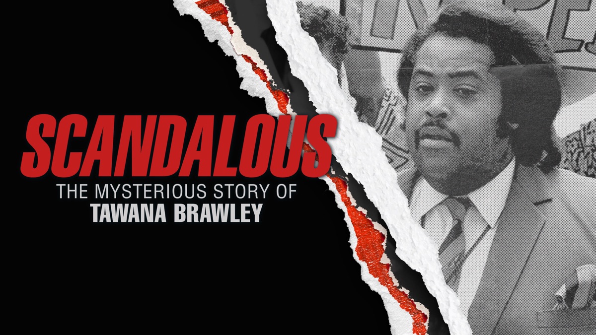 ‎Scandalous: The Mysterious Story of Tawana Brawley - Apple TV
