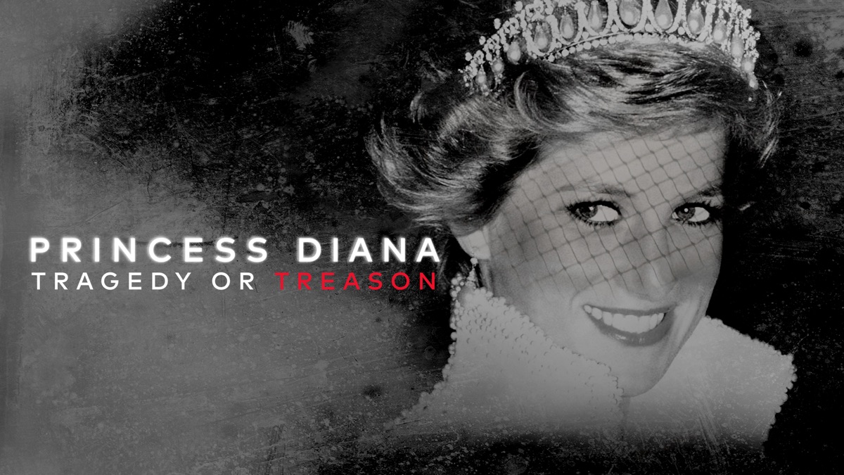‎Princess Diana: Tragedy or Treason? - Apple TV