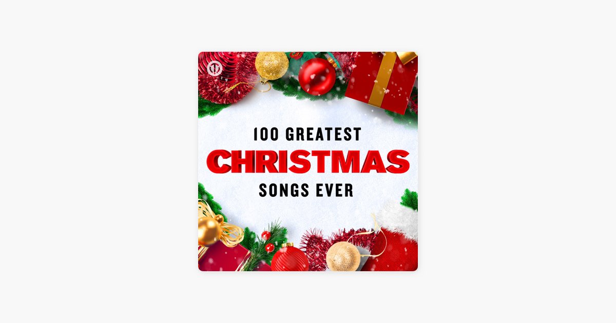 ‎100 Greatest Christmas Songs Ever | Xmas Essentials by Topsify - Apple ...