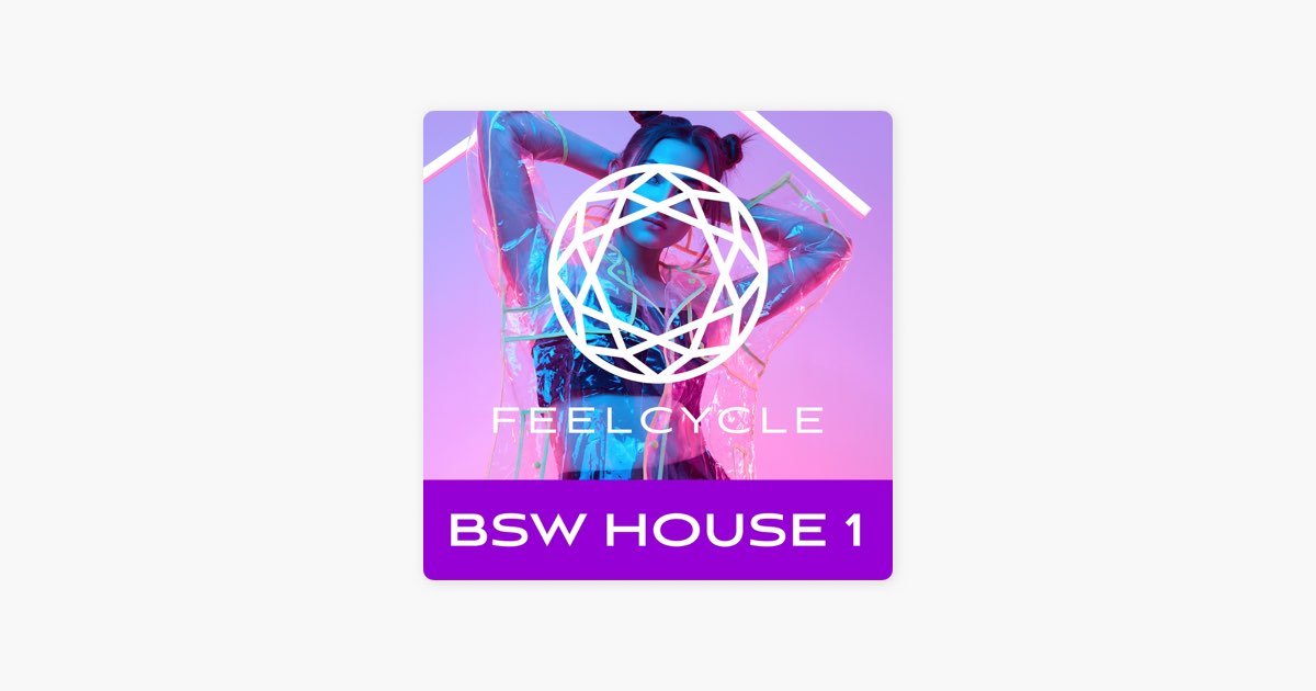 ‎FEELCYCLEのBSW HOUSE 1 - Apple Music
