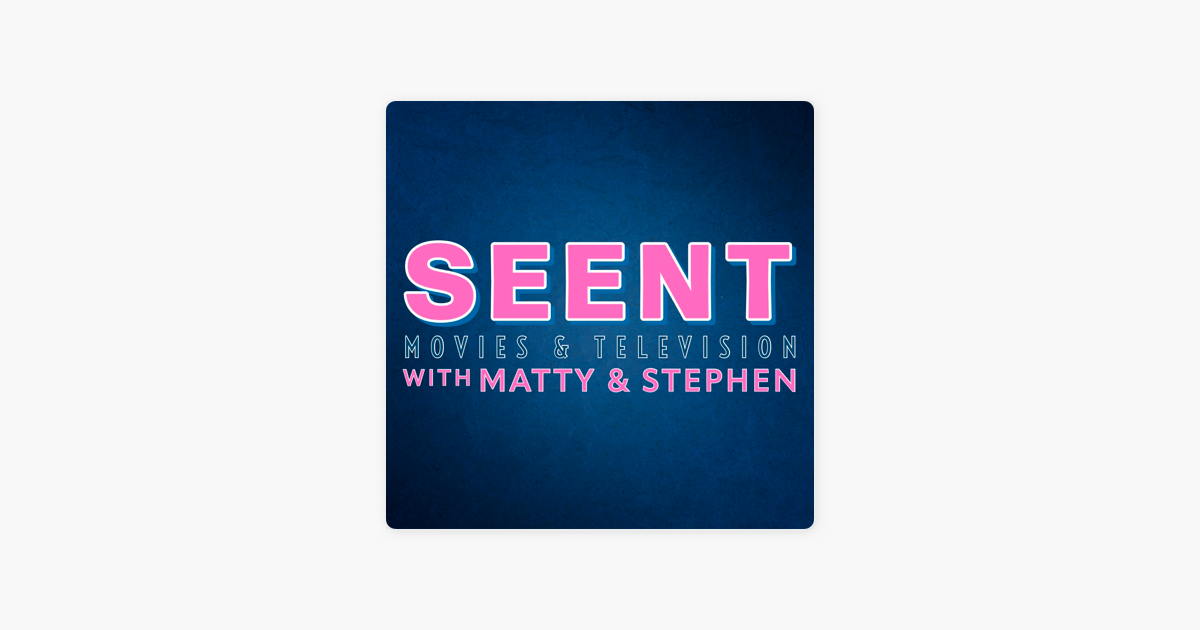 ‎Seent Movies and TV on Apple Podcasts