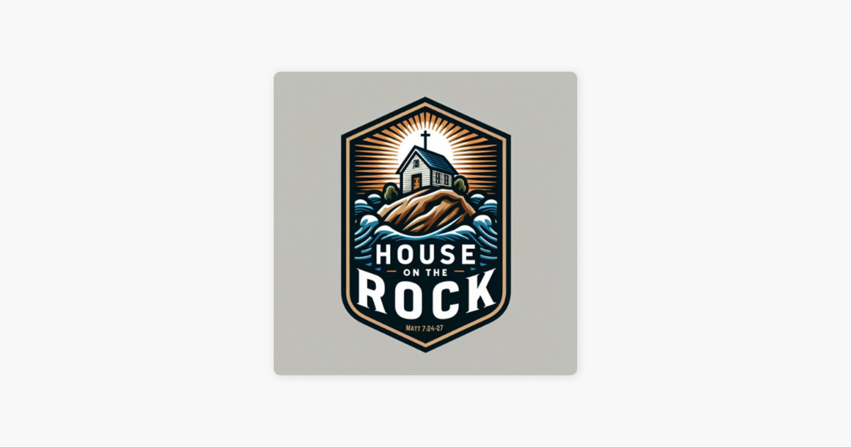 ‎House On The Rock Podcast on Apple Podcasts