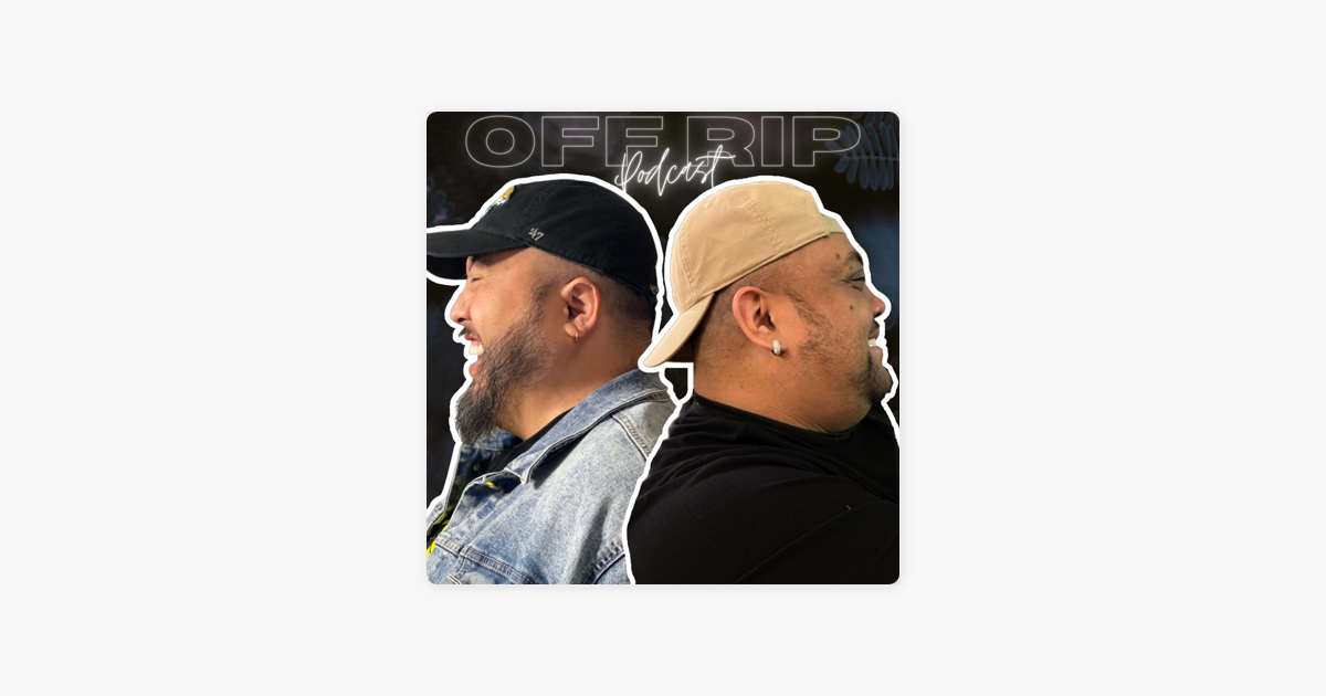 ‎Off Rip Podcast on Apple Podcasts