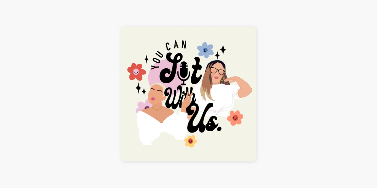 ‎You Can Sit With Us on Apple Podcasts